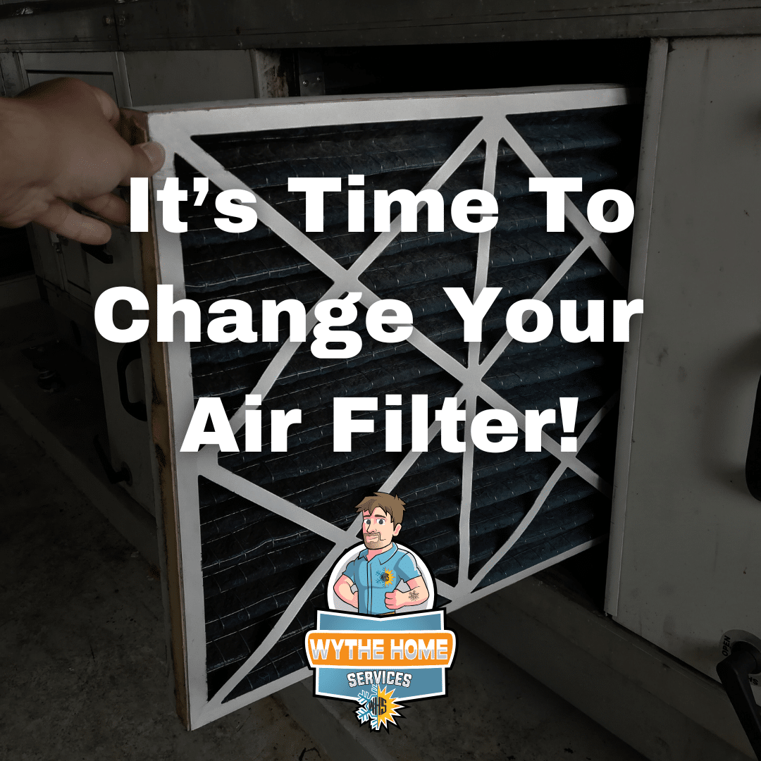 How Often Should You Change Your AC Filter? - Wythe Sheet Metal Inc